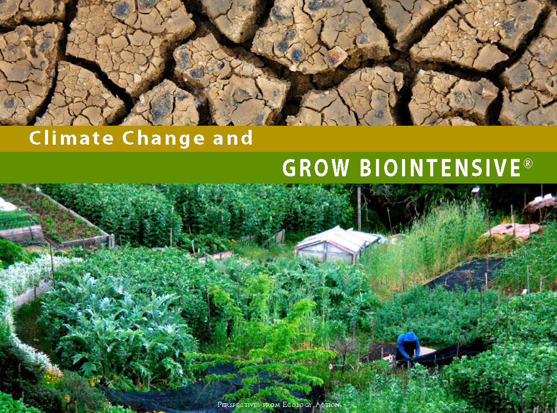 Digging Deeper #6: Climate Change and GROW BIOINTENSIVE – John Jeavons